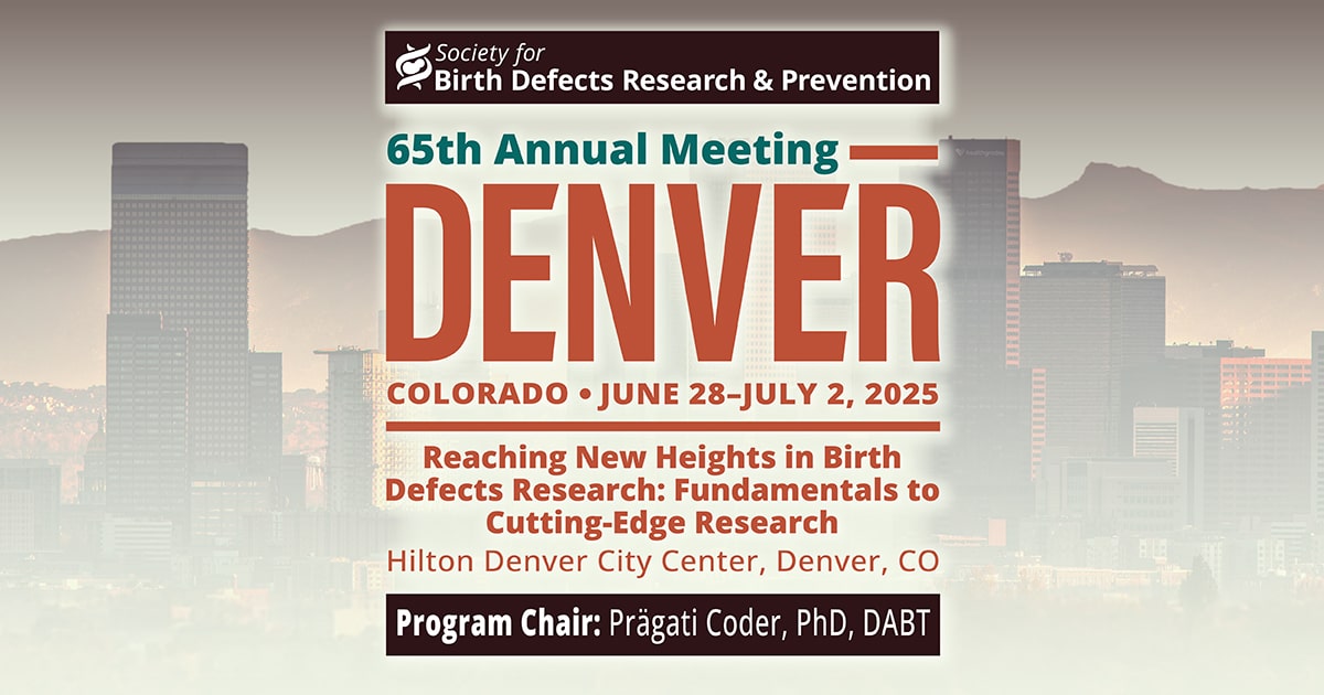 2025 Annual Meeting - Society for Birth Defects Research and Prevention